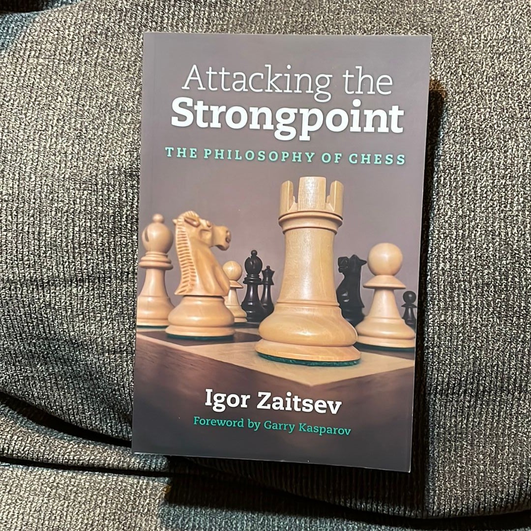 Attacking the Strongpoint by Igor Zaitsev, Garry Kasparov