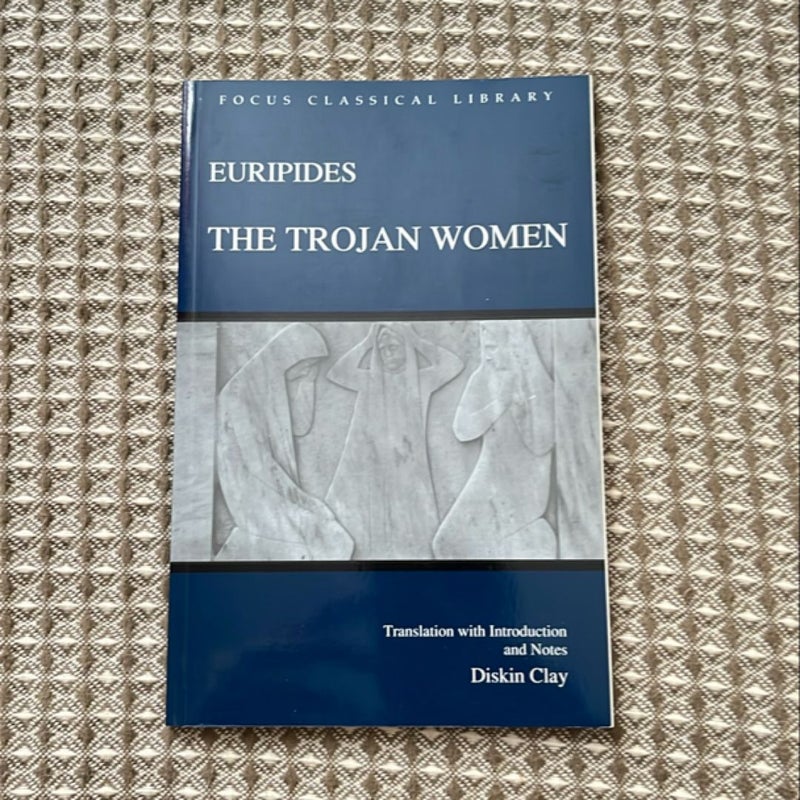 The Trojan Women by Euripides, Diskin Clay