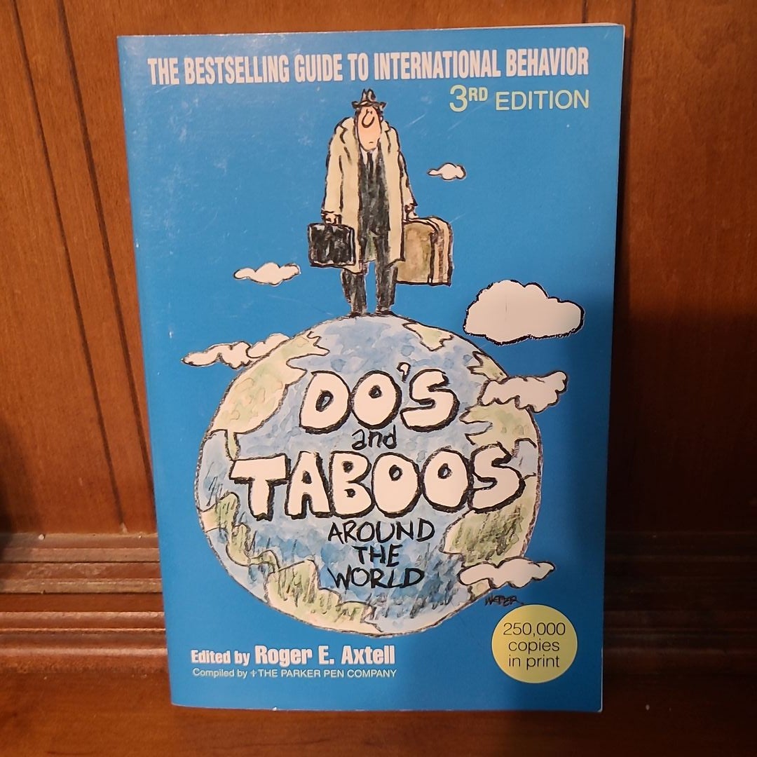 Do's and Taboos Around the World by Roger E. Axtell