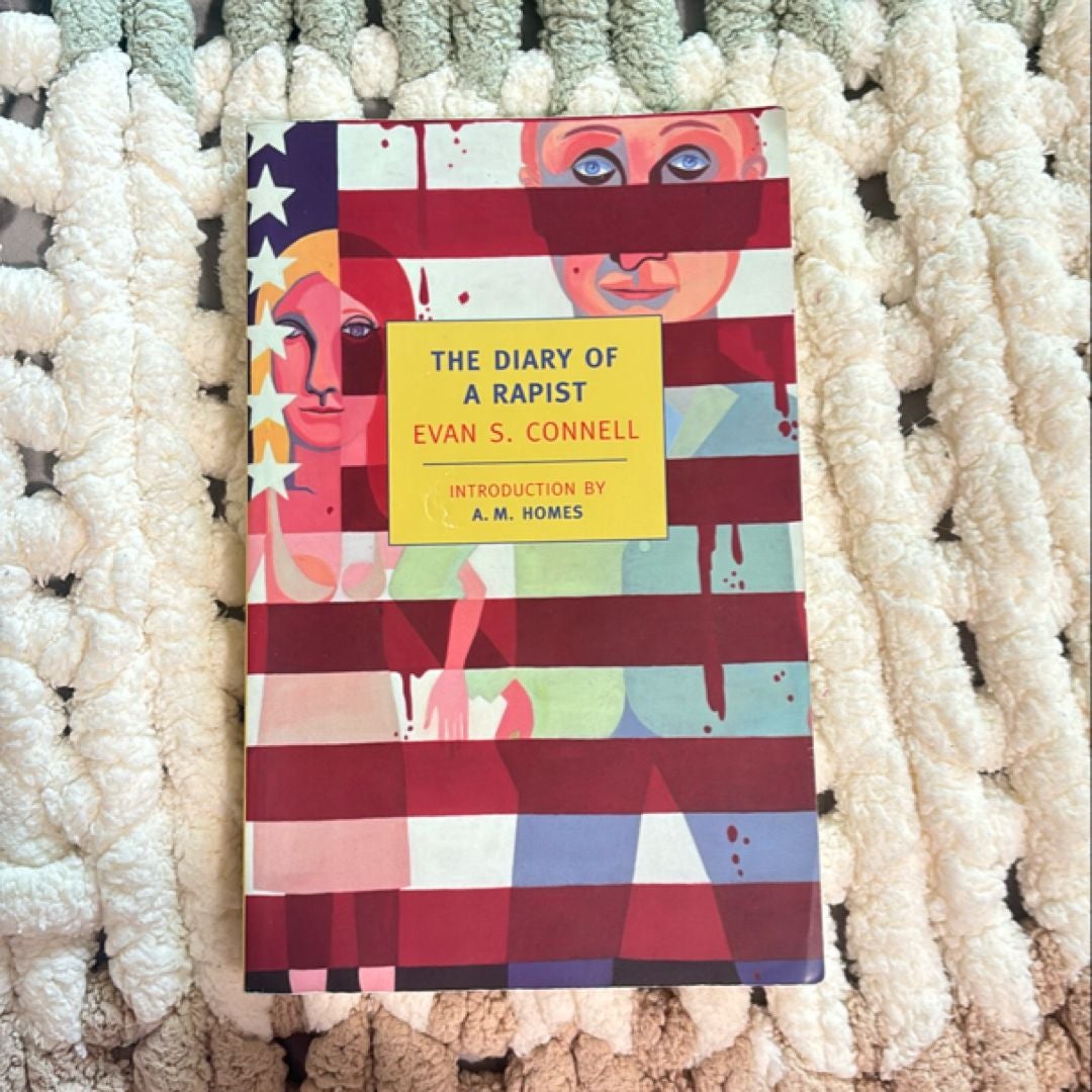 The Diary of a Rapist by Evan S. Connell, A. M. Homes