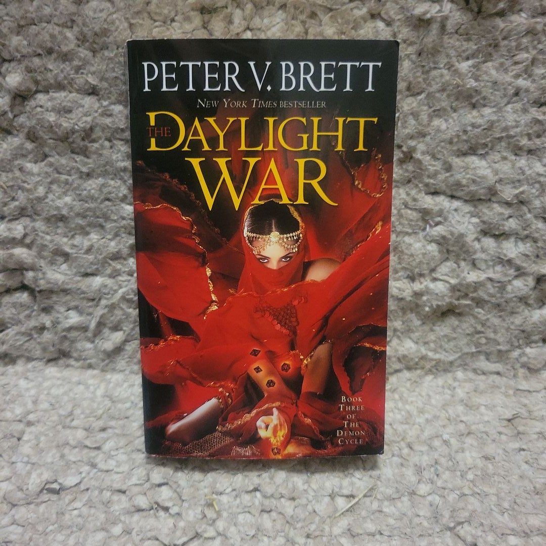 The Daylight War: Book Three of the Demon Cycle by Peter V. Brett
