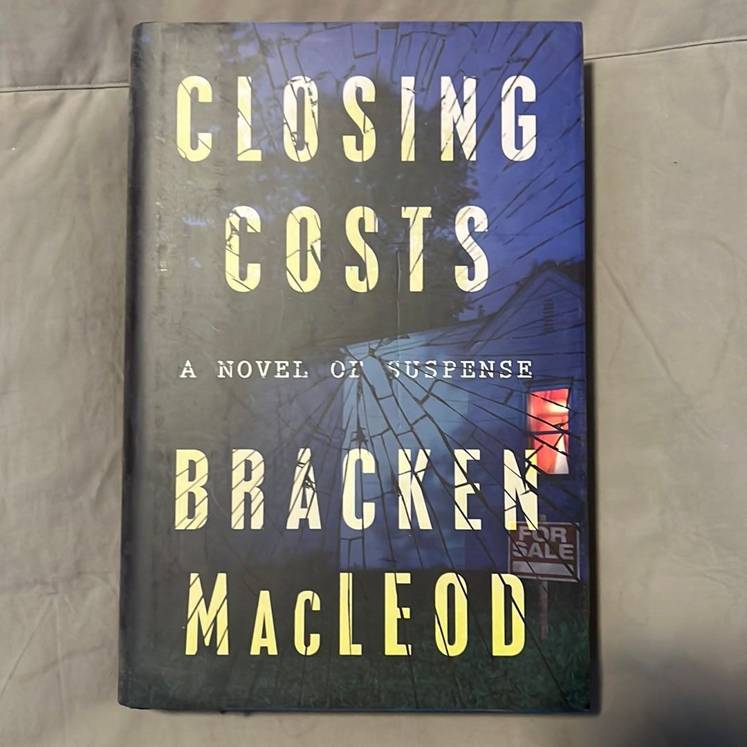 Closing Costs by Bracken MacLeod
