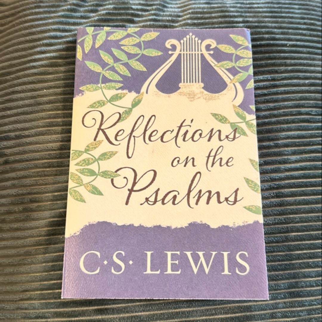 Reflections on the Psalms by C. S. Lewis