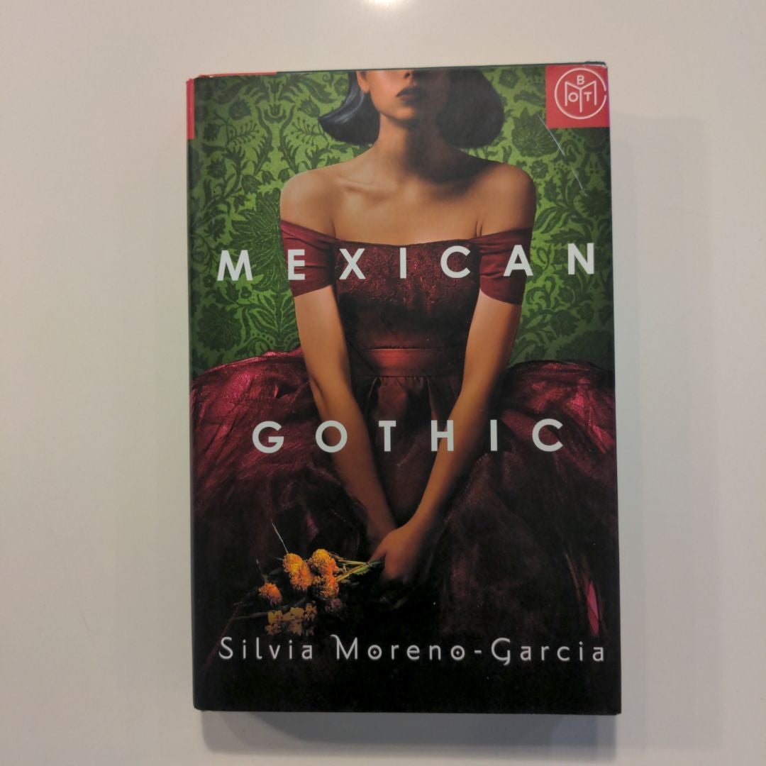Mexican Gothic by Silvia Moreno-García