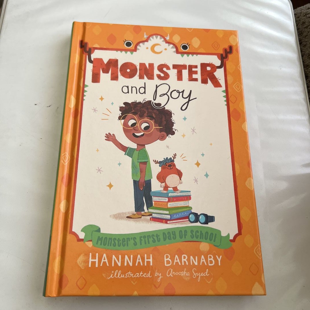 Monster and Boy: Monster's First Day of School by Hannah Barnaby