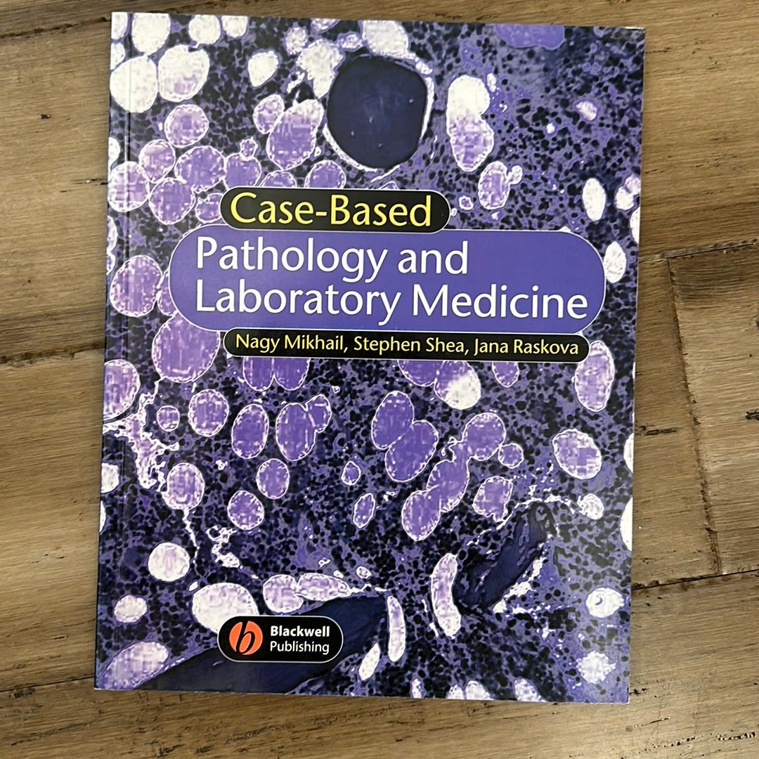 Case-Based Pathology and Laboratory Medicine by Nagy Mikhail, Jana ...