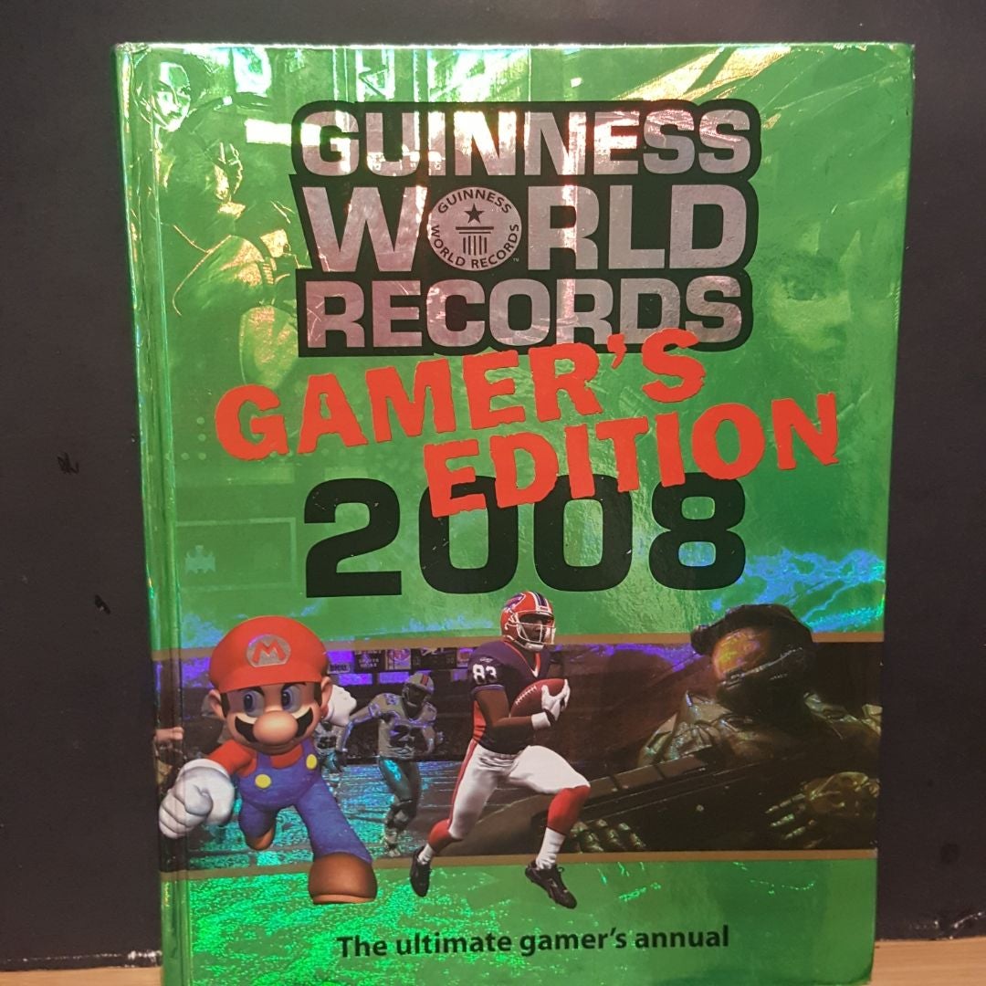 Guinness World Records Gamer's Edition by Guinness World Records Editors