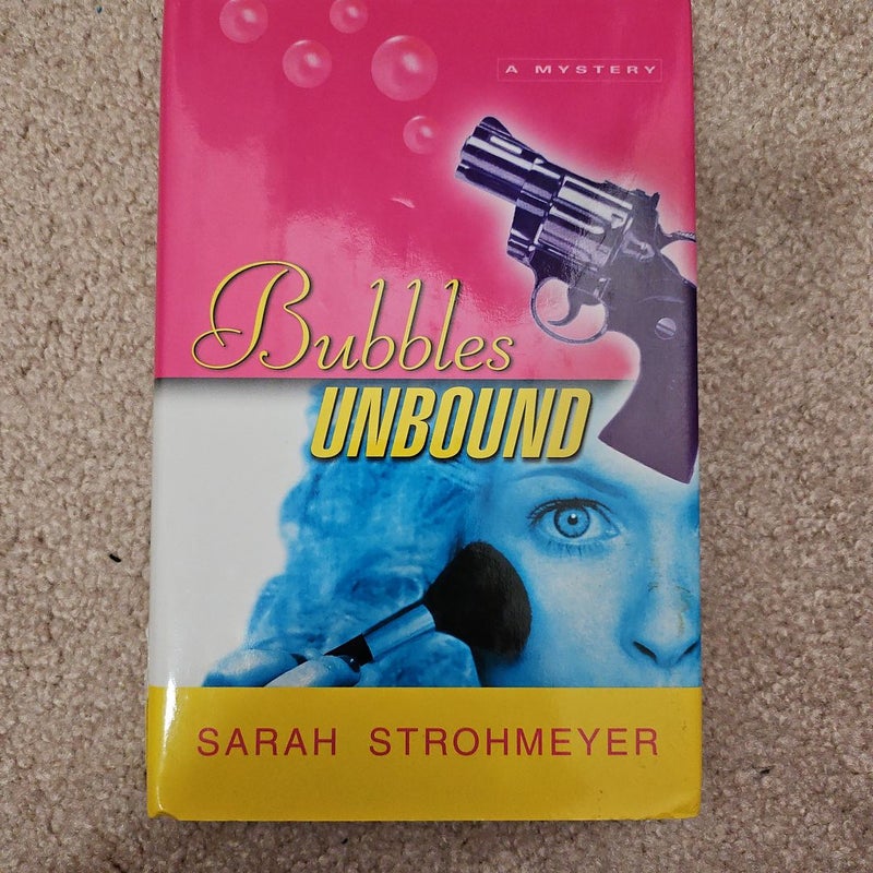 Bubbles Unbound by Sarah Strohmeyer