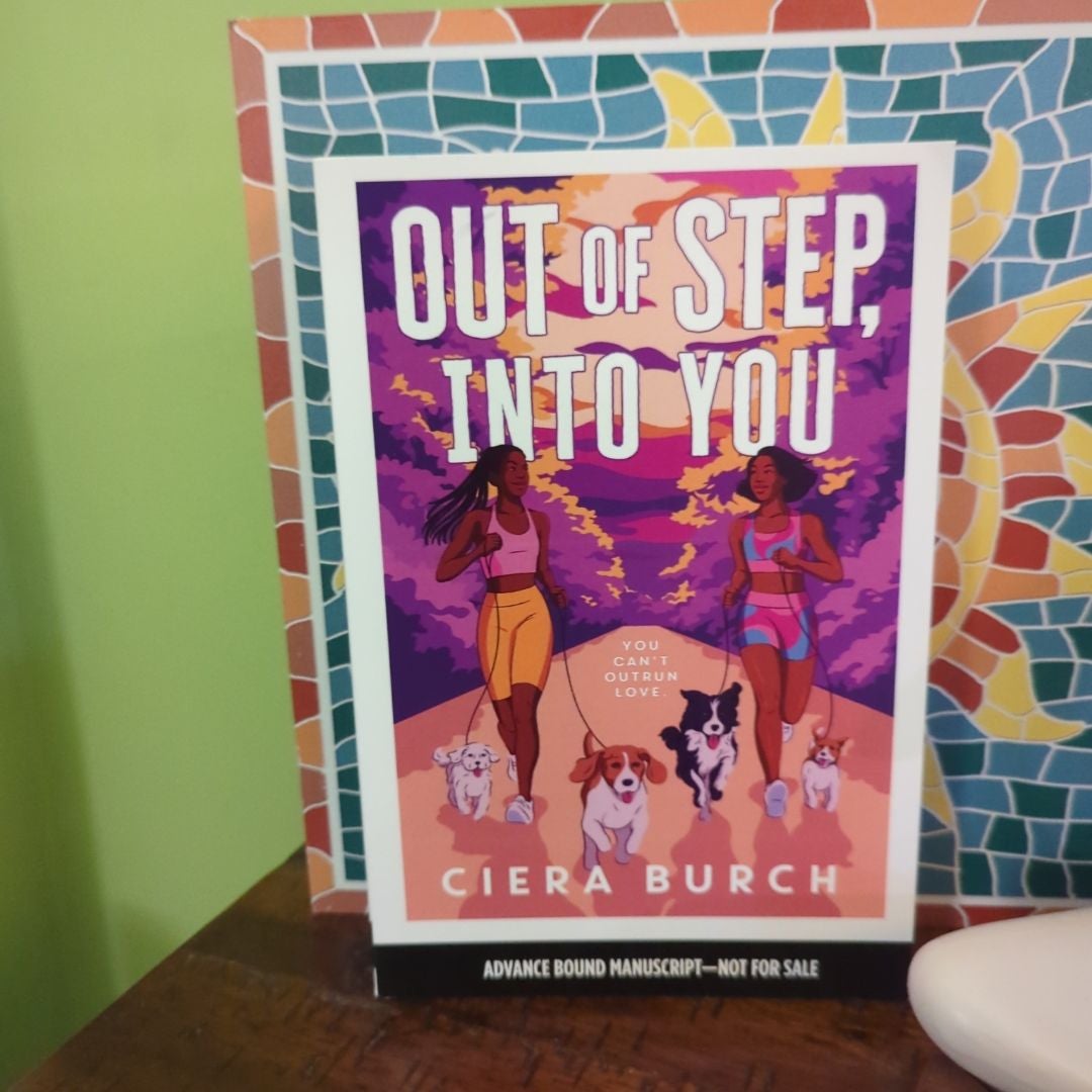 Out of Step, into You by Ciera Burch
