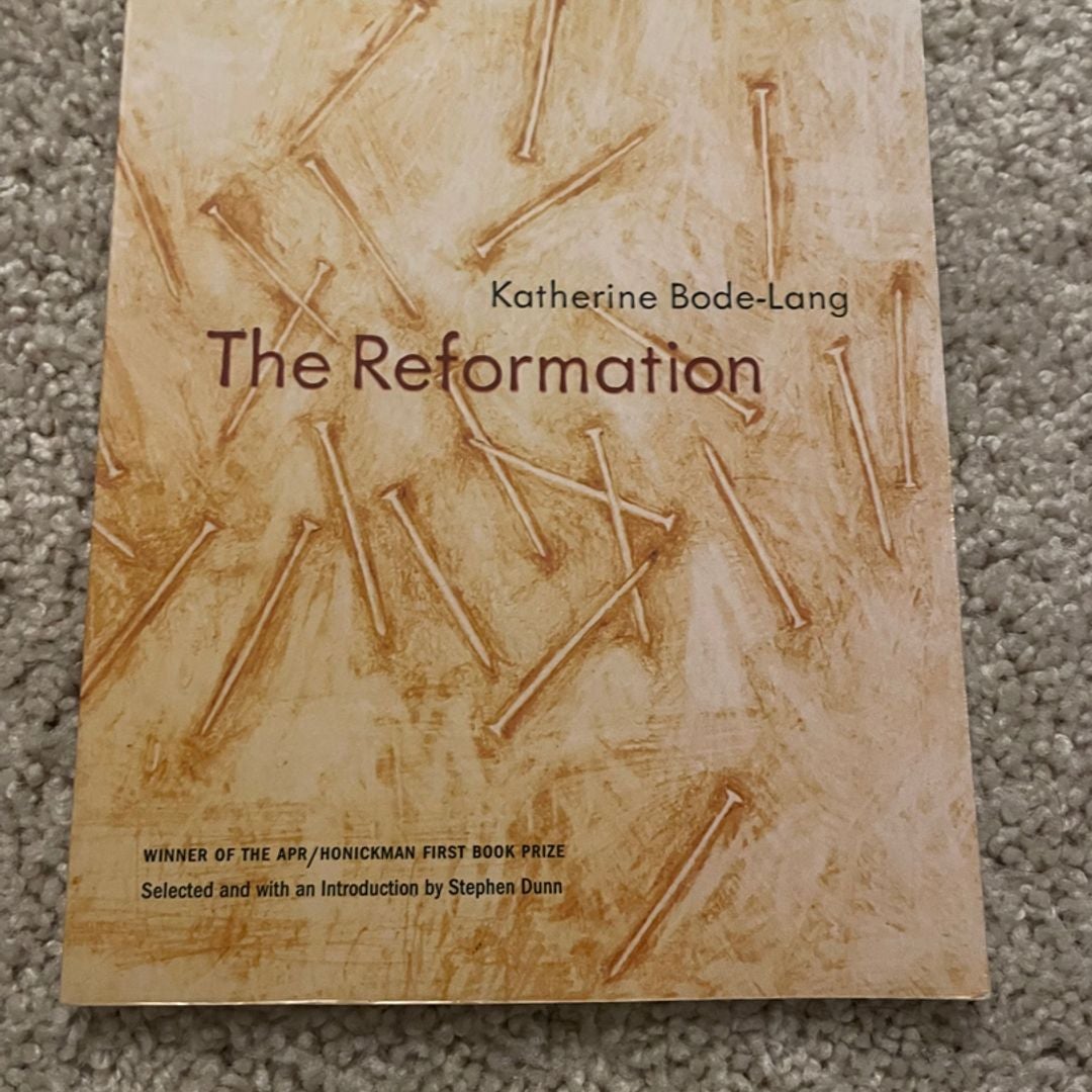 The Reformation by Katherine Bode-Lang, Stephen Dunn
