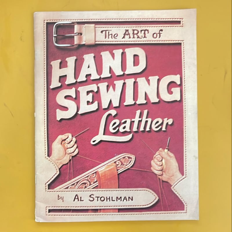 The Art of Hand Sewing Leather by Al Stohlman, Paperback | Pangobooks