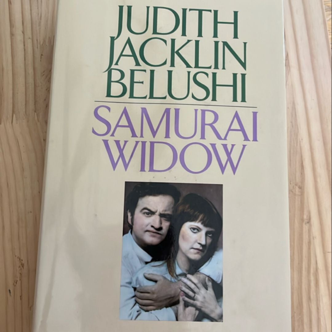 Samurai Widow by Judith Jacklin Belushi