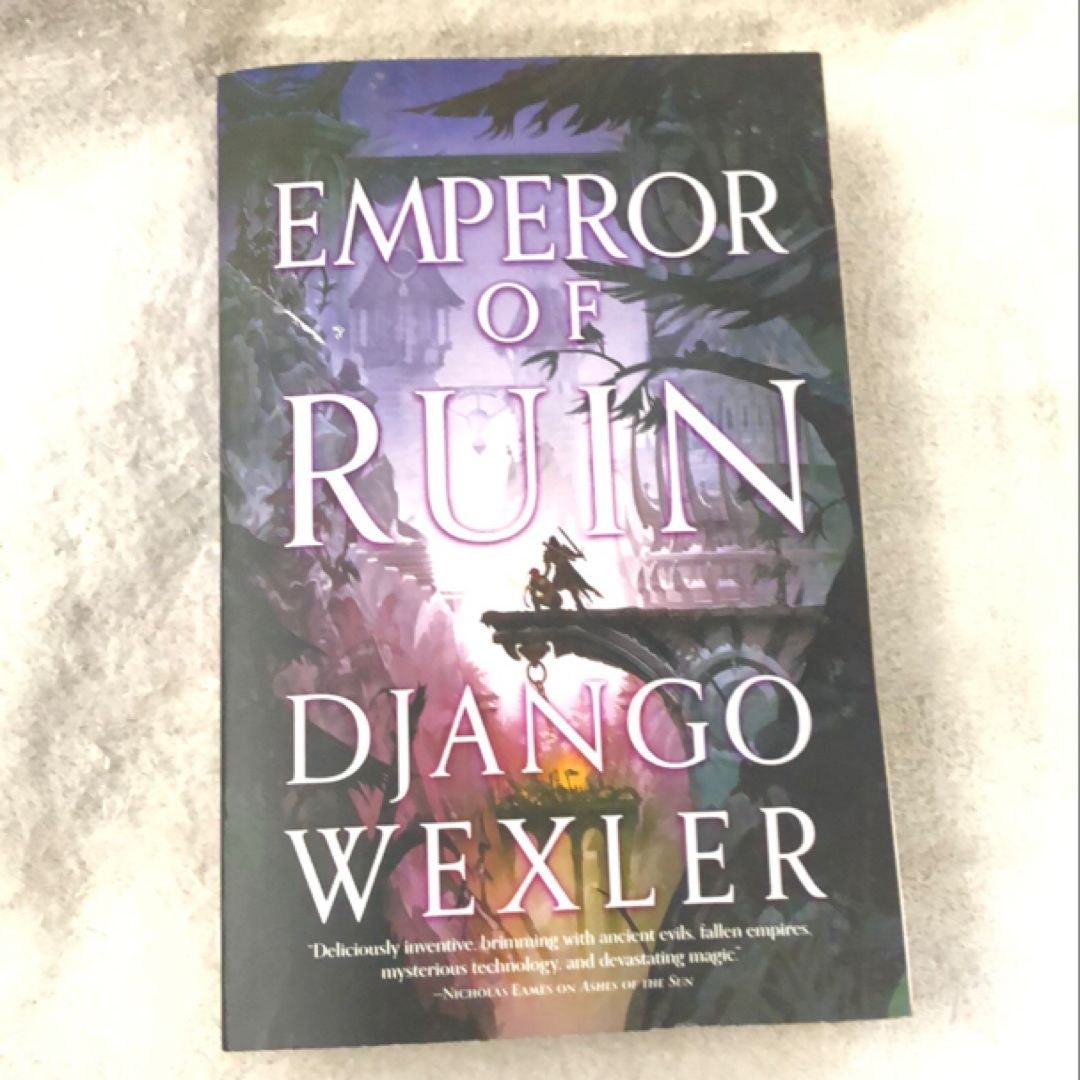 Emperor of Ruin by Django Wexler