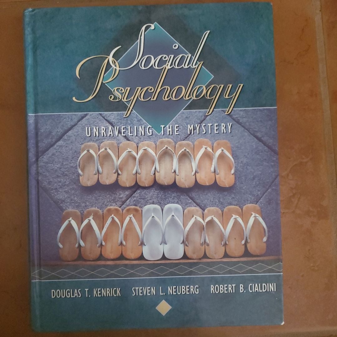 Social Psychology by Douglas T. Kenrick, Steven L. Neuberg, Robert B ...