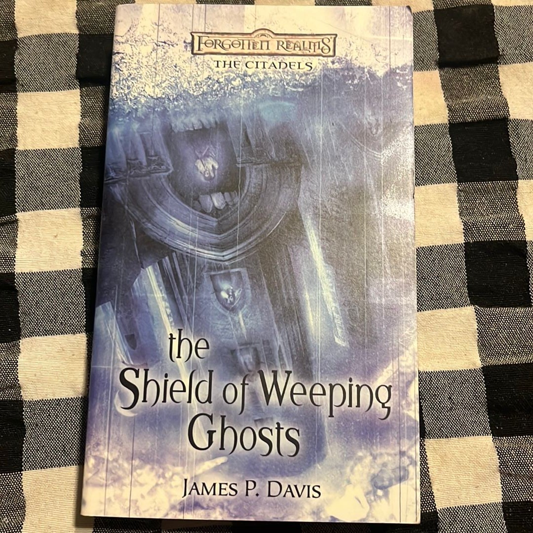 The Shield of Weeping Ghosts by James P. Davis