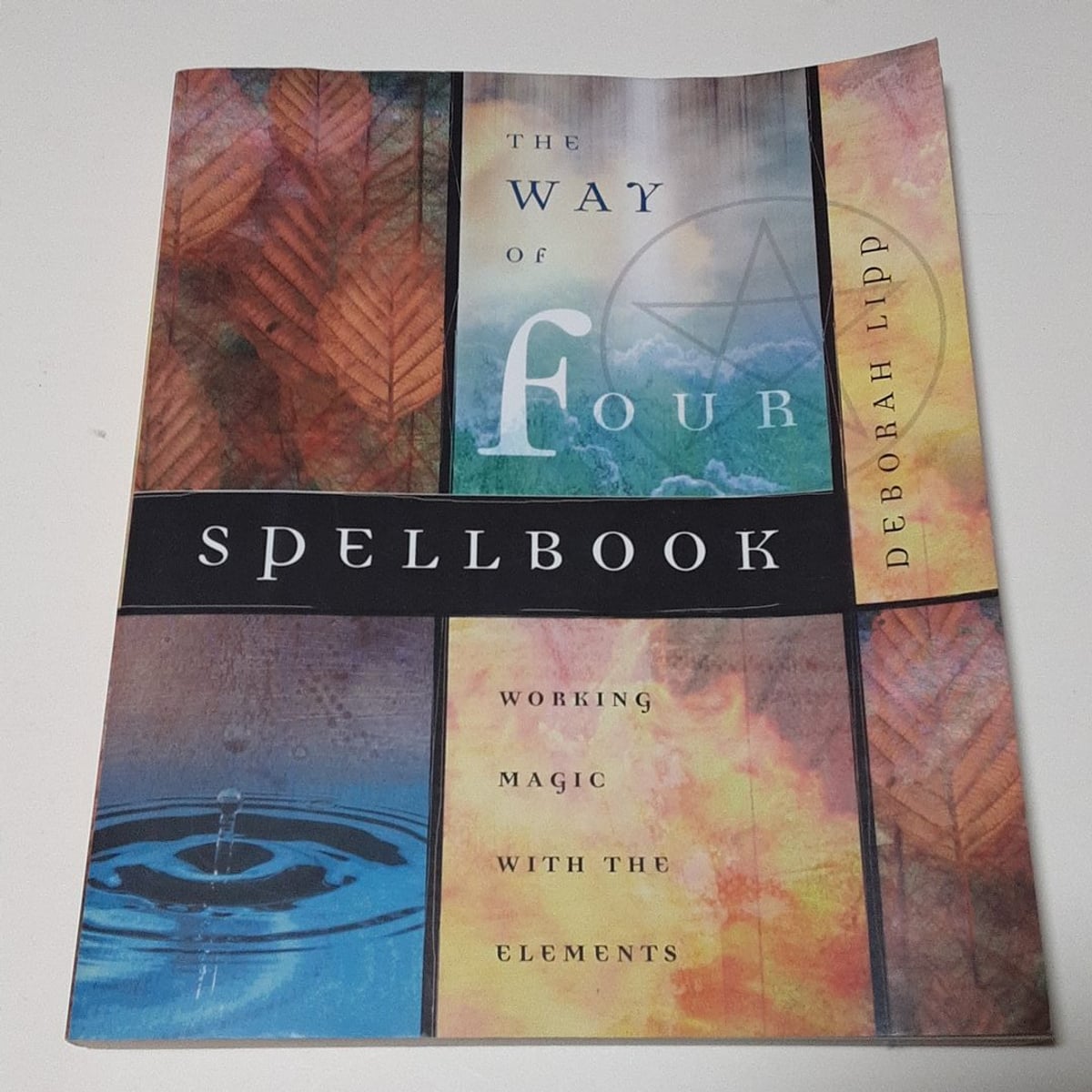 The Way of Four Spellbook by Deborah Lipp