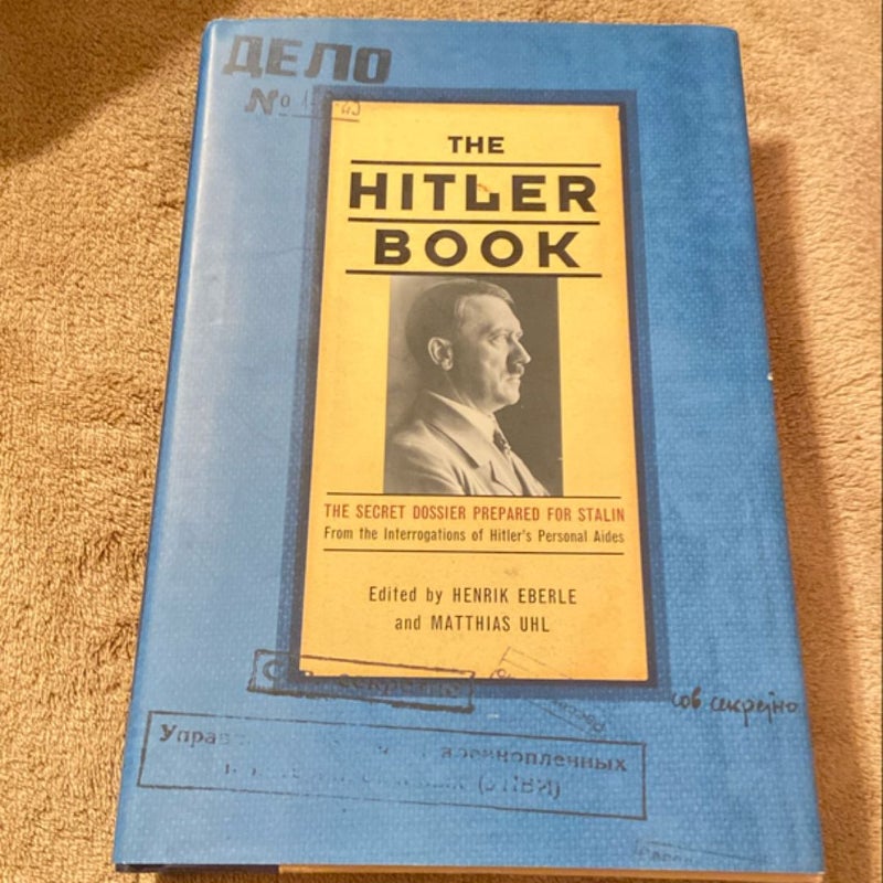 The Hitler Book by Henrik Eberle, Matthias Uhl, Giles MacDonogh