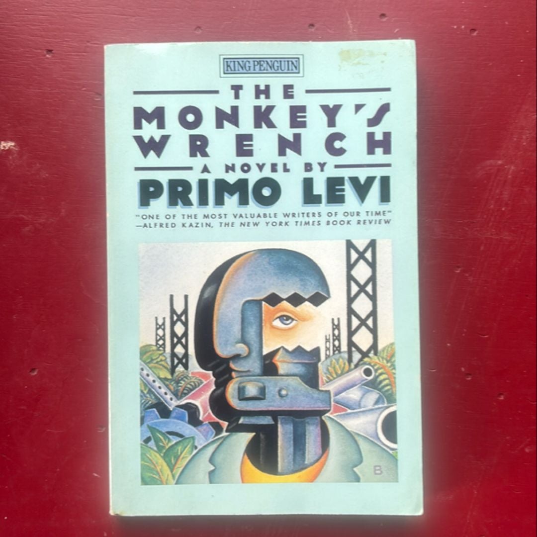 The Monkey's Wrench by Primo Levi, Will Weaver