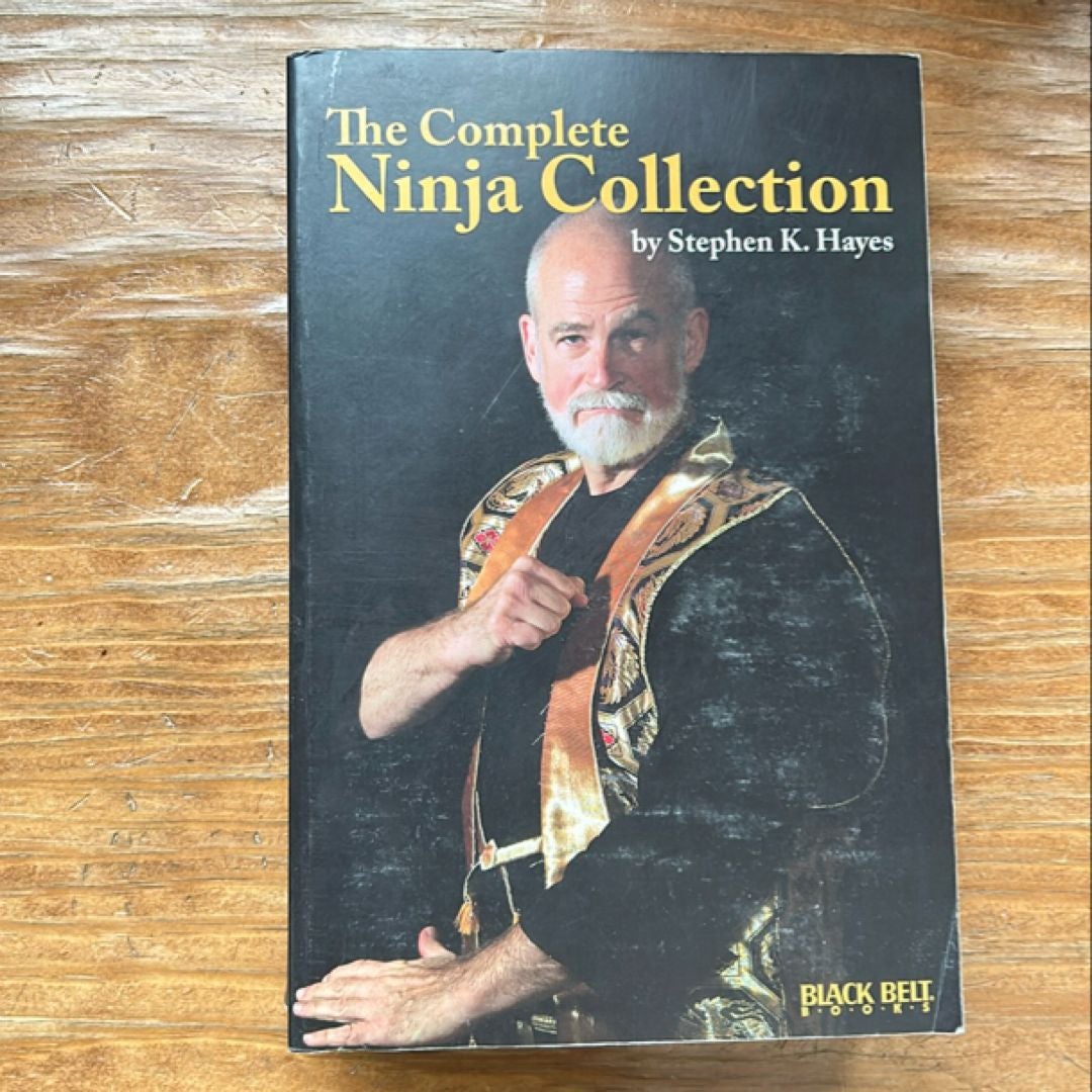 The Complete Ninja Collection by Stephen K. Hayes