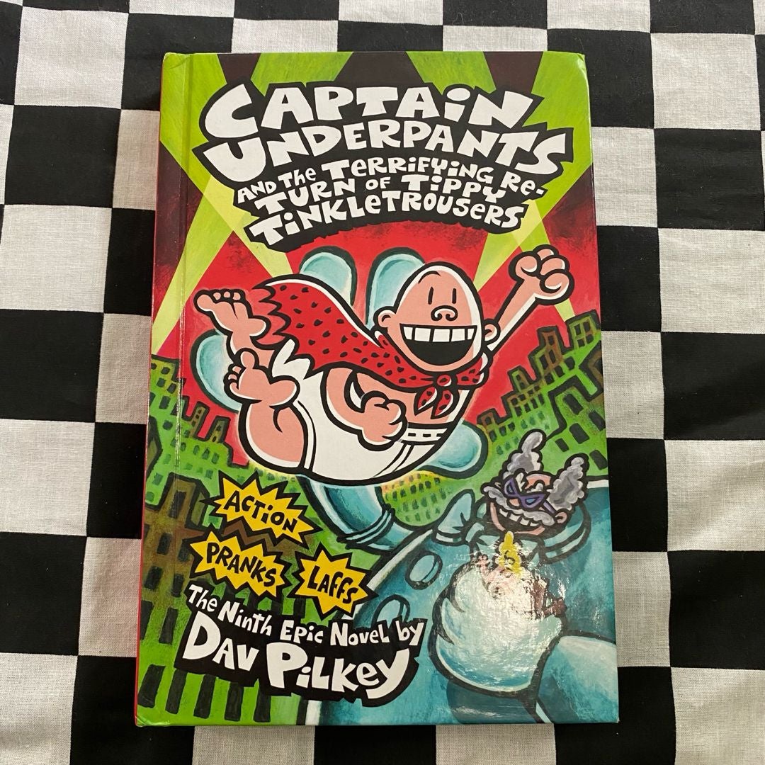 Captain Underpants and the Terrifying Return of Tippy Tinkletrousers by ...