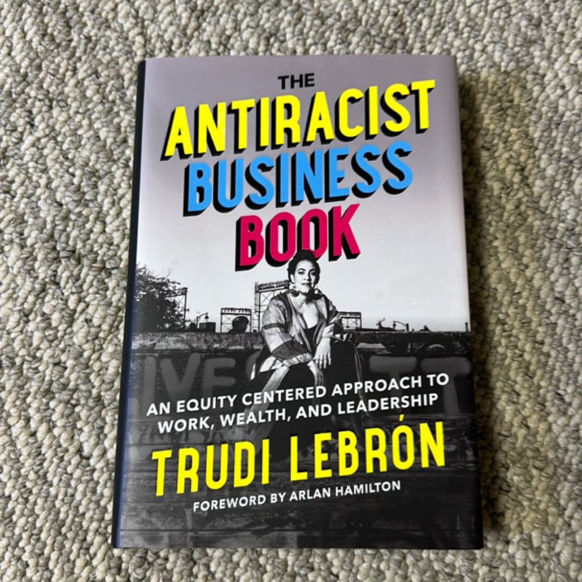 The Antiracist Business Book by Trudi Lebron, Arlan Hamilton