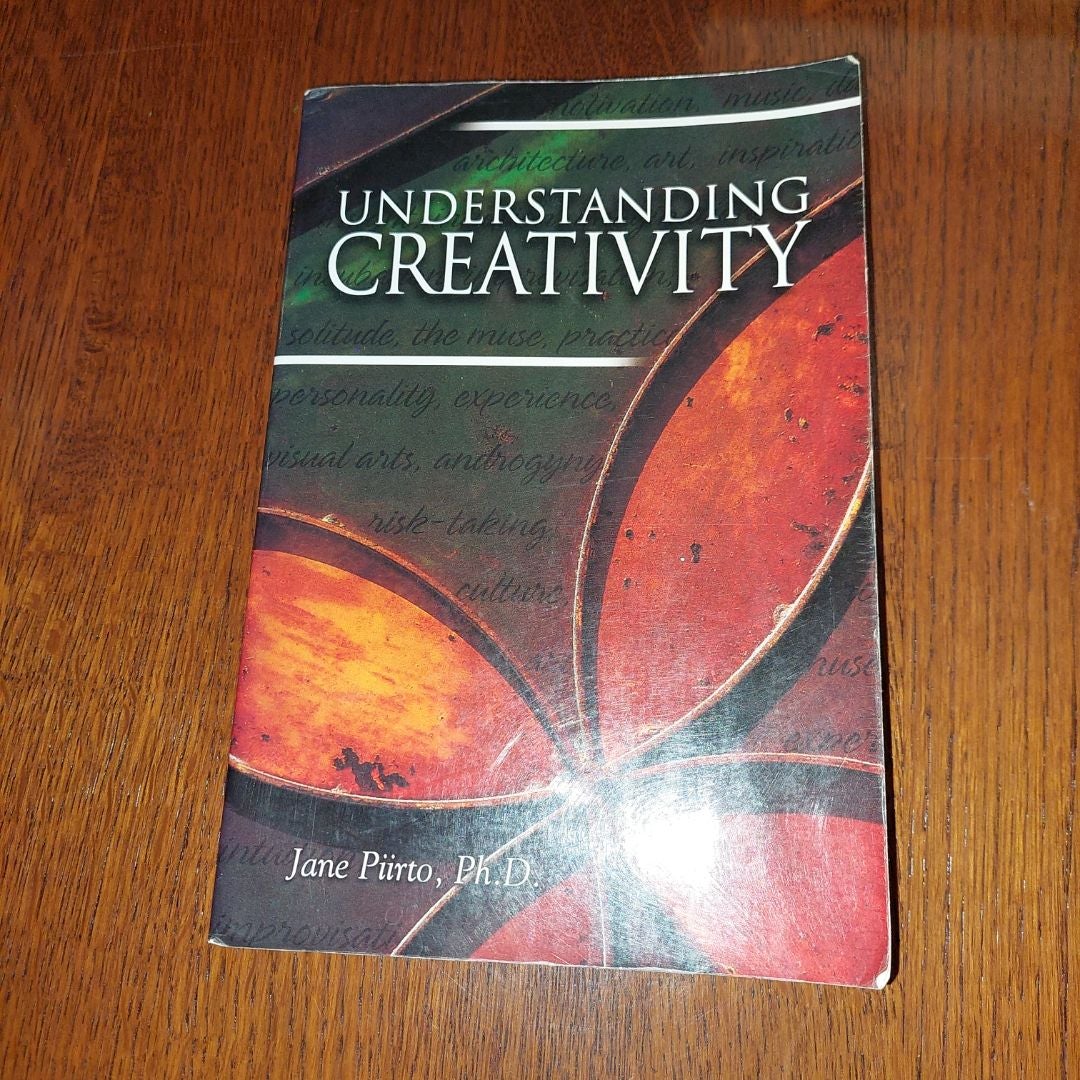 Understanding Creativity by Jane Piirto