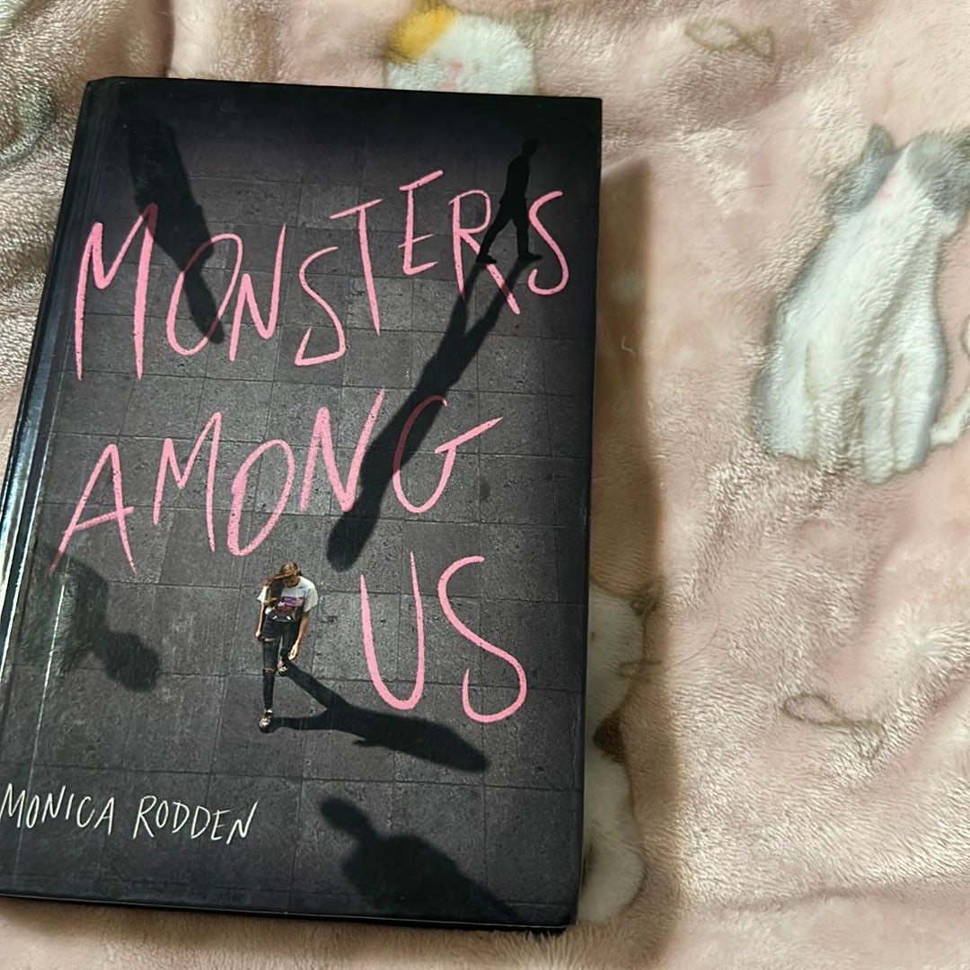 Monsters among Us by Monica Rodden