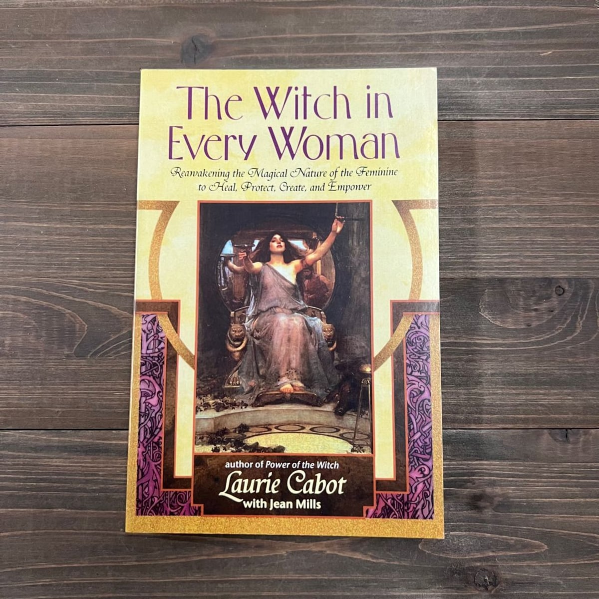 The Witch in Every Woman by Laurie Cabot, Jean Mills