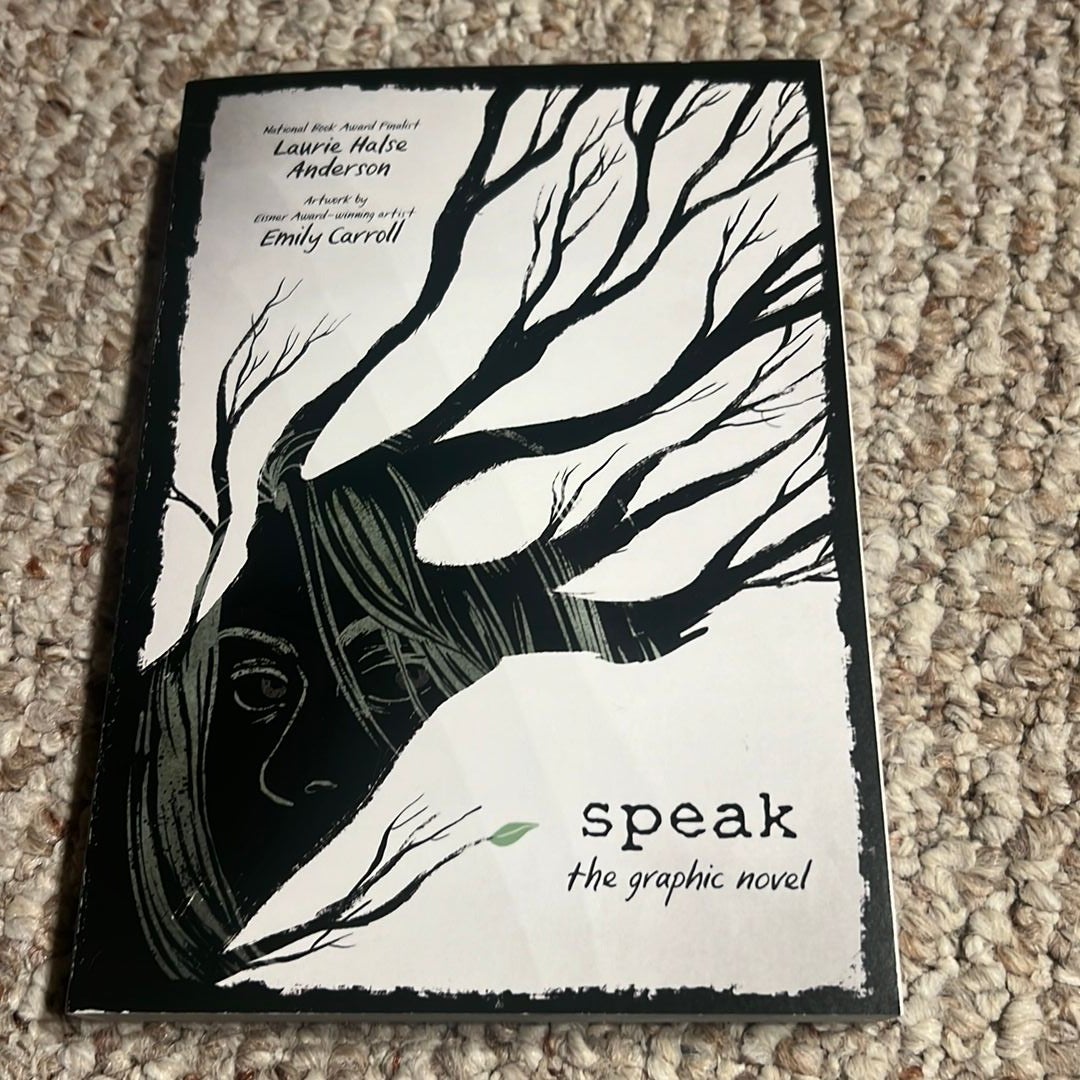 Speak: the Graphic Novel by Laurie Halse Anderson