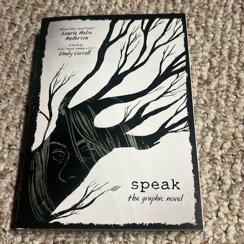Speak: the Graphic Novel by Laurie Halse Anderson