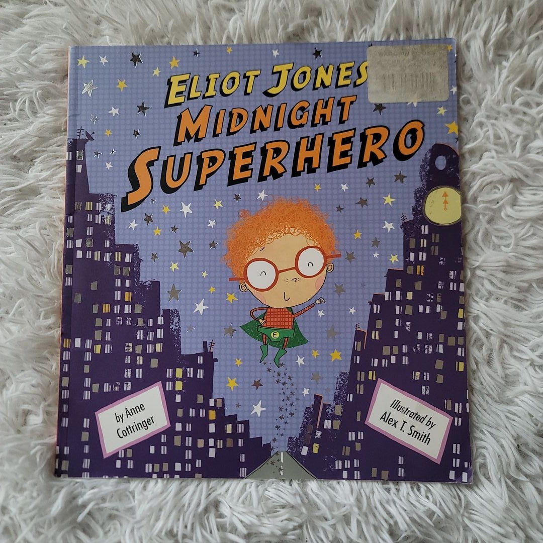 Eliot Jones Midnight Superhero by Anne Cottringer, Paperback | Pangobooks
