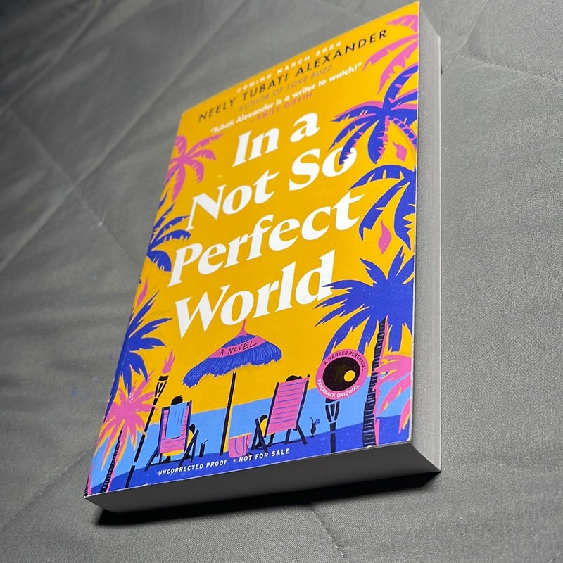 In a Not So Perfect World ARC by Neely Tubati Alexander, Paperback ...
