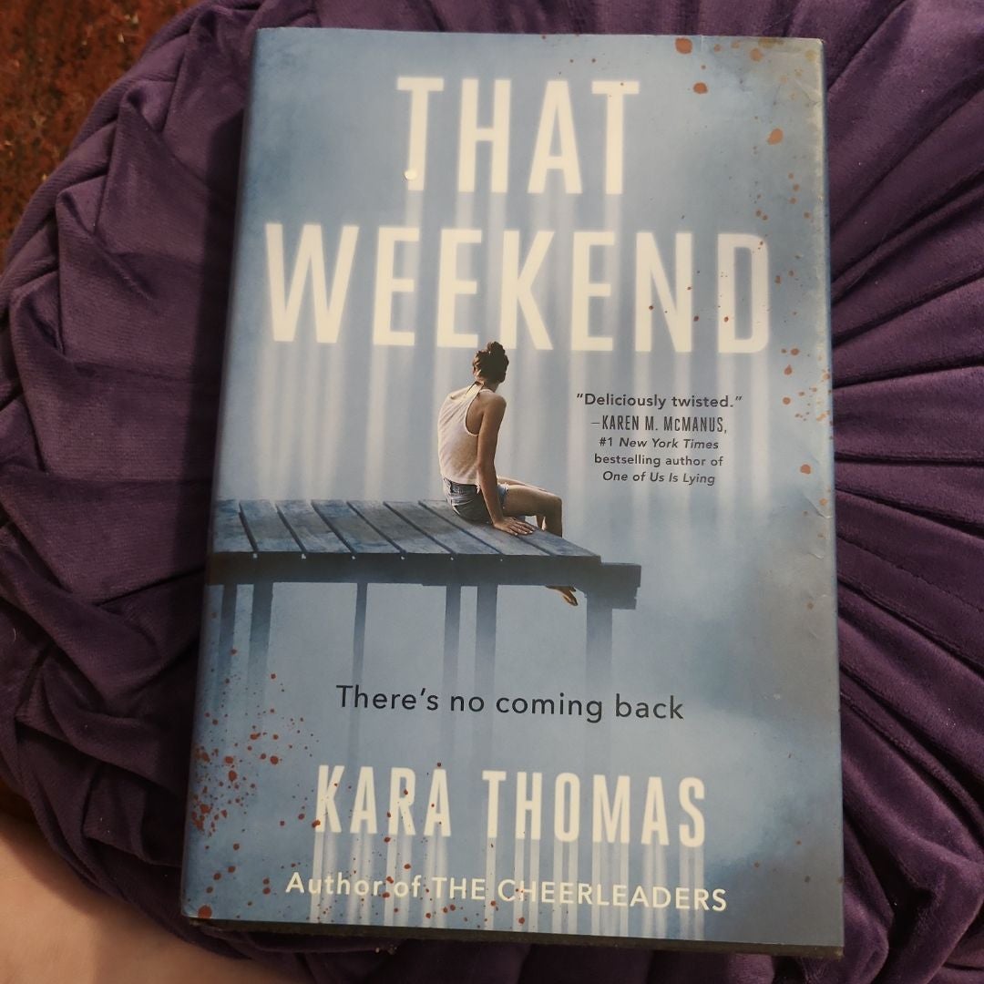 That Weekend by Kara Thomas, Hardcover | Pangobooks