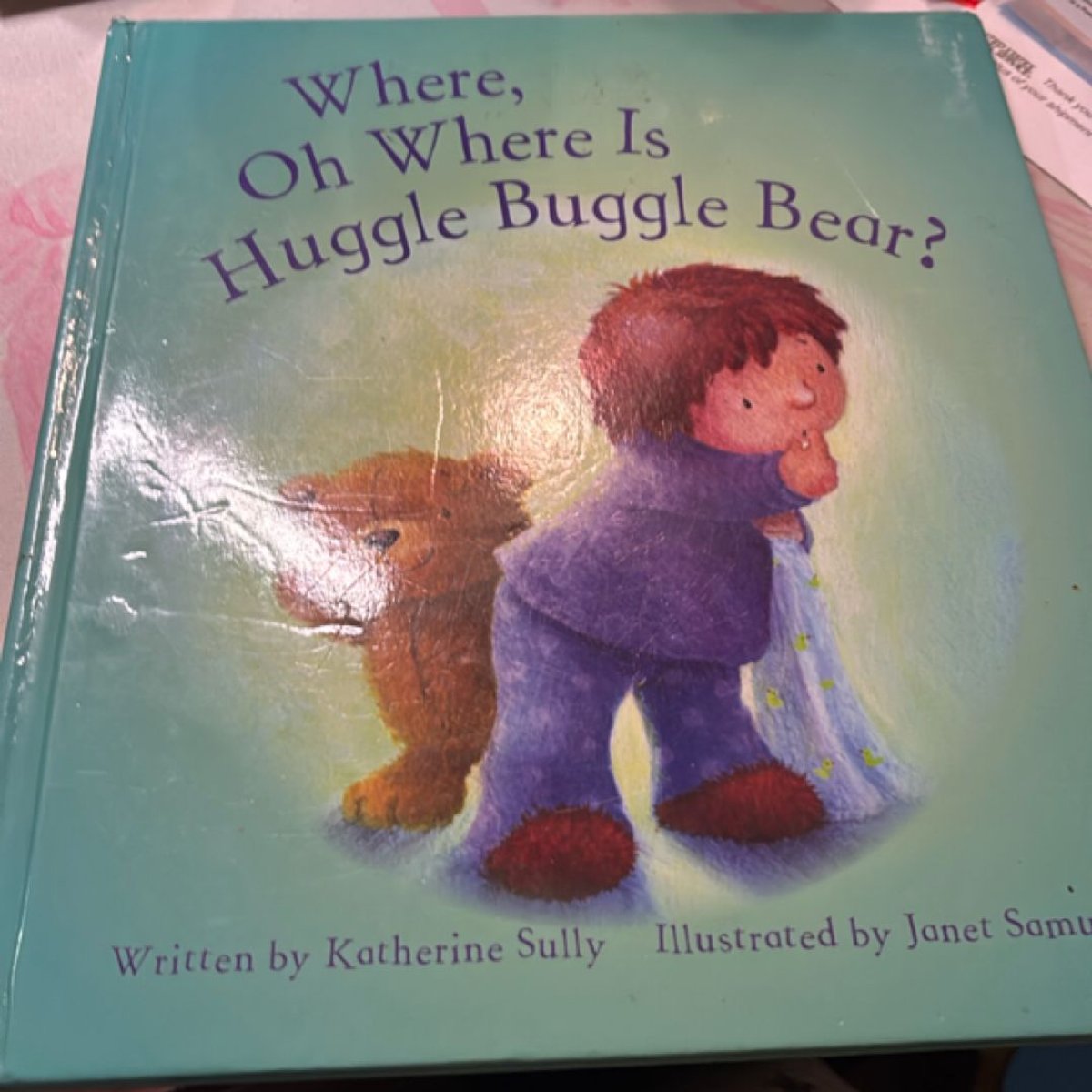 Where, Oh Where Is Huggle Buggle Bear? by