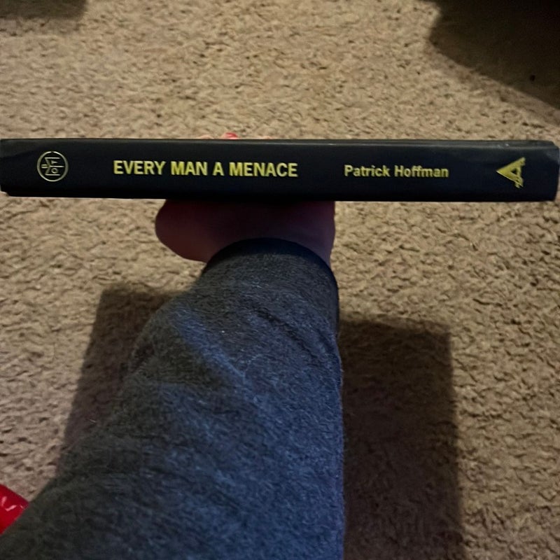 Every Man a Menace by Patrick Hoffman
