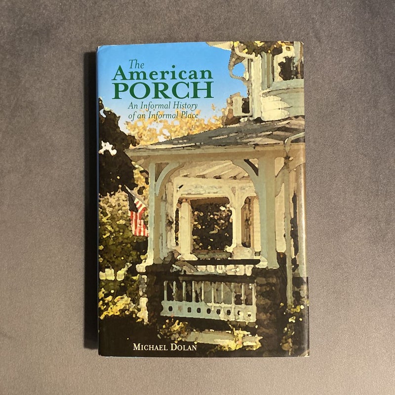 The American Porch by Michael Dolan