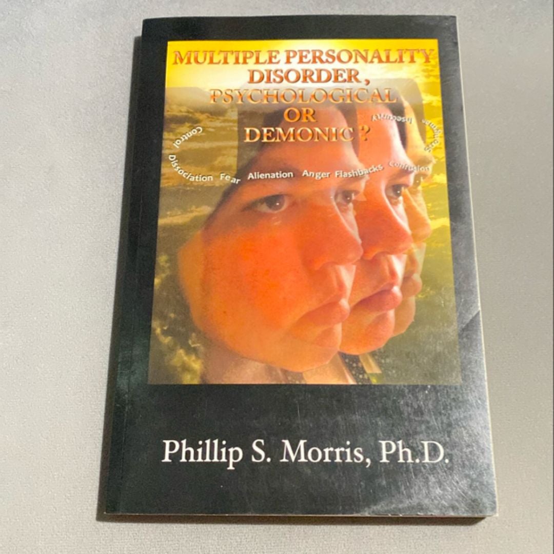 Multiple Personality Disorder, Psychological or Demonic? by Phillip ...