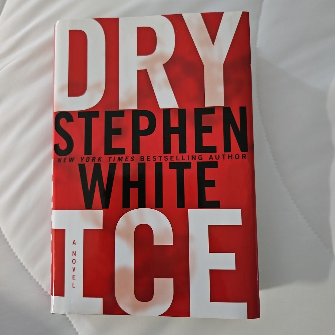 Dry Ice by Stephen White
