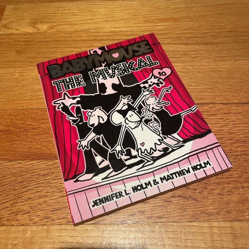 Babymouse #10: the Musical by Jennifer L. Holm, Paperback | Pango Books