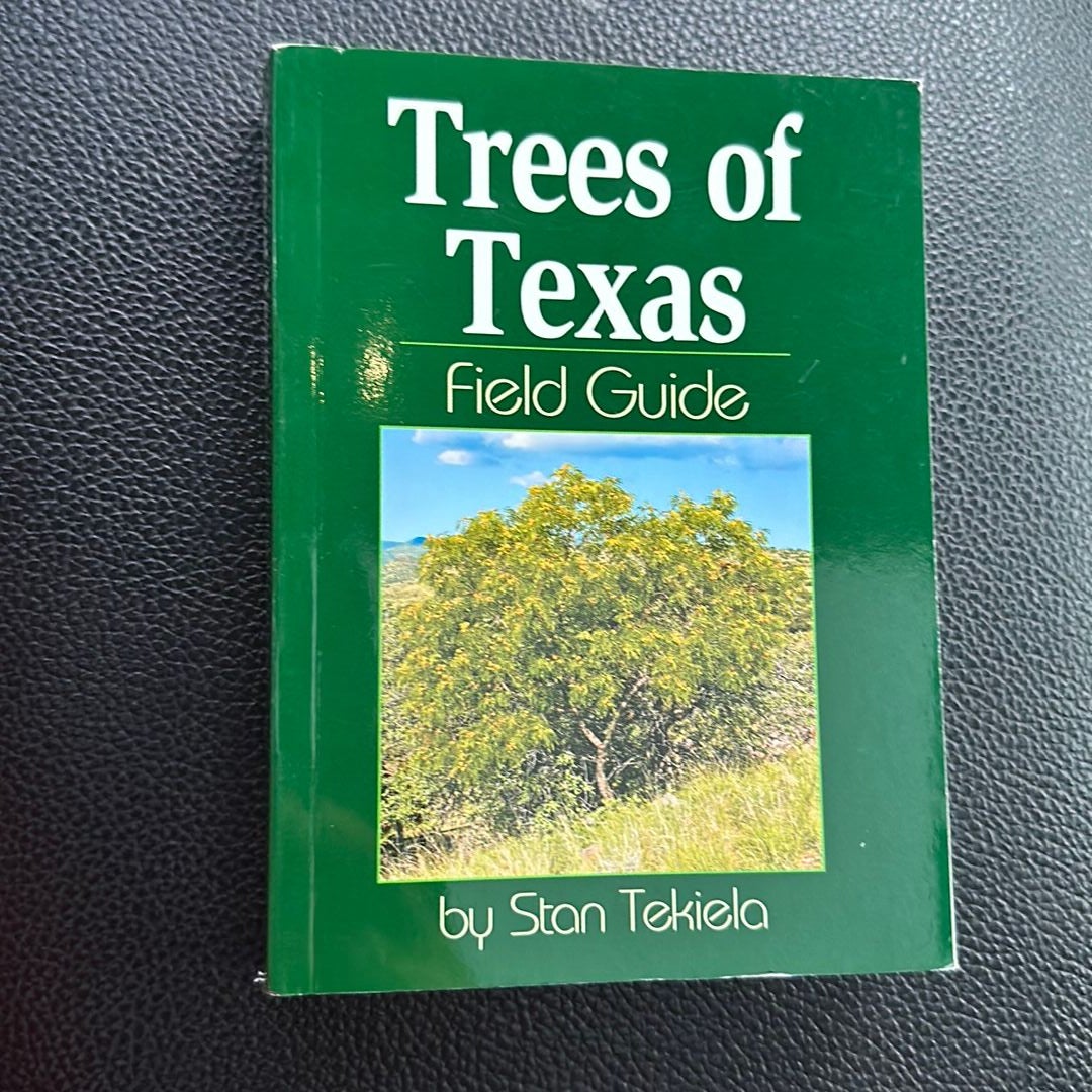 Trees of Texas Field Guide by Stan Tekiela, Paperback | Pangobooks
