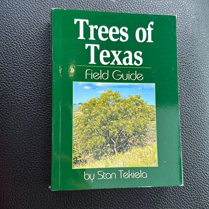 Trees of Texas Field Guide by Stan Tekiela, Paperback | Pangobooks