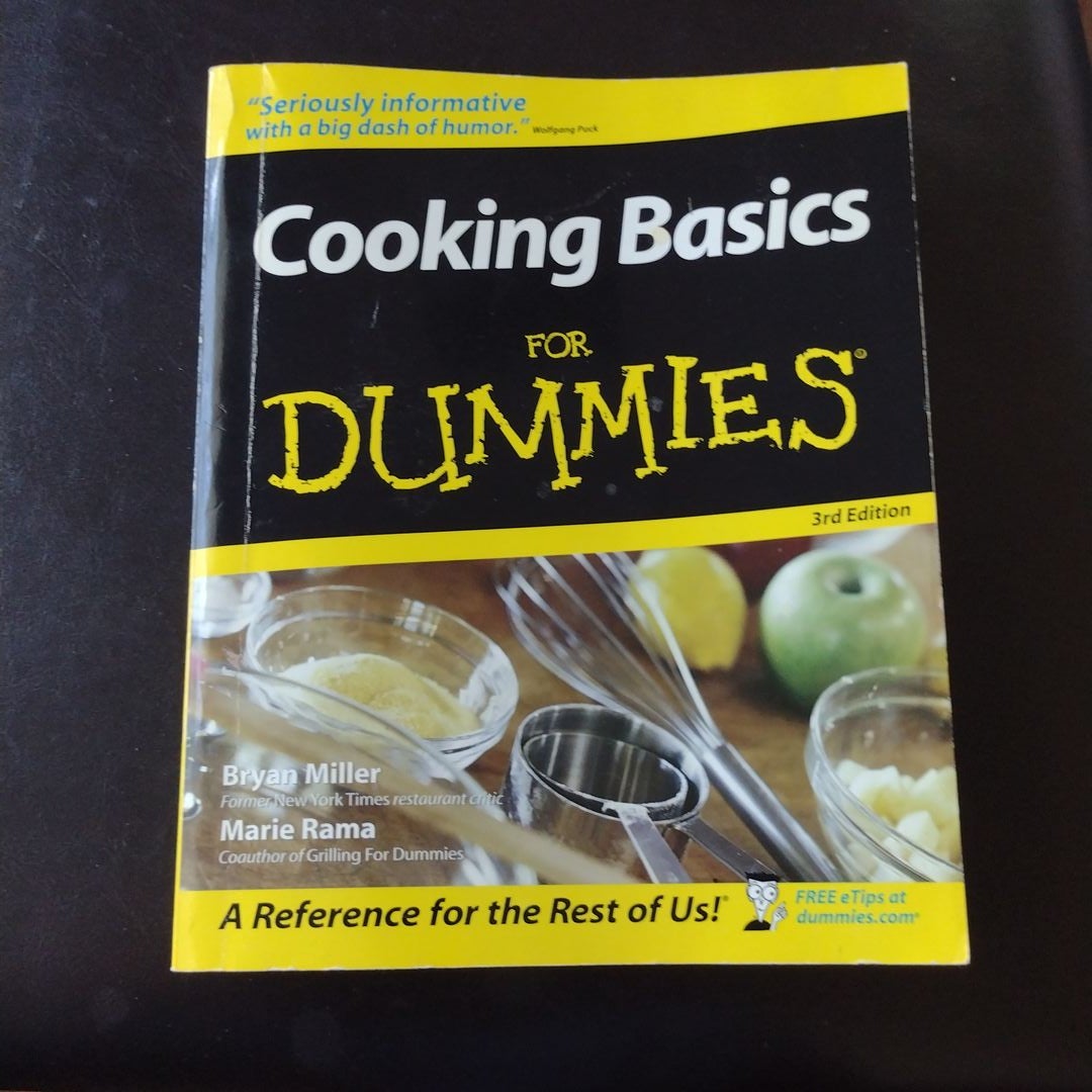 Cooking Basics for Dummies by Bryan Miller, Marie Rama, Eve Adamson ...