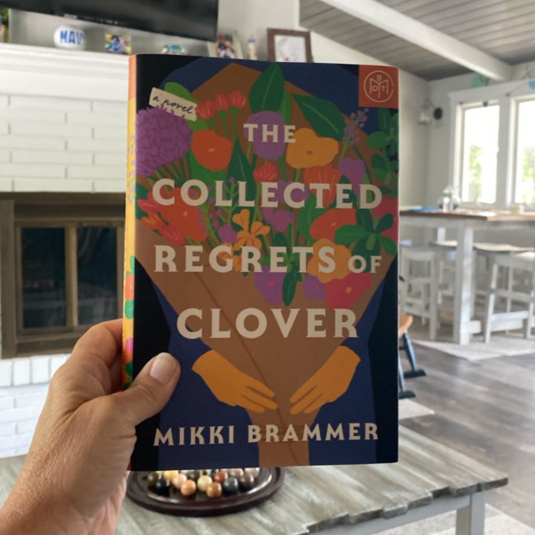The Collected Regrets of Clover by Mikki Brammer