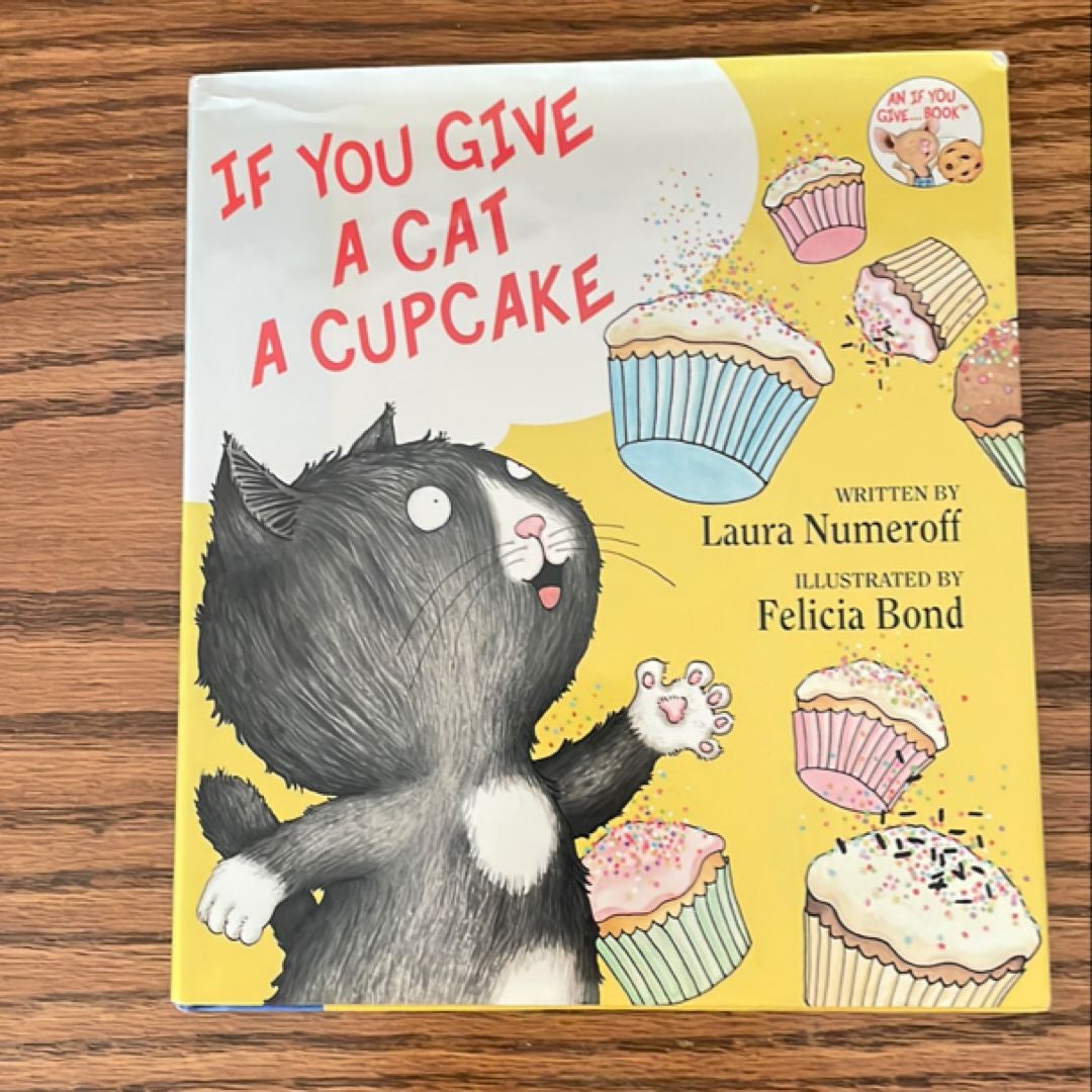 If You Give a Cat a Cupcake by Laura Numeroff