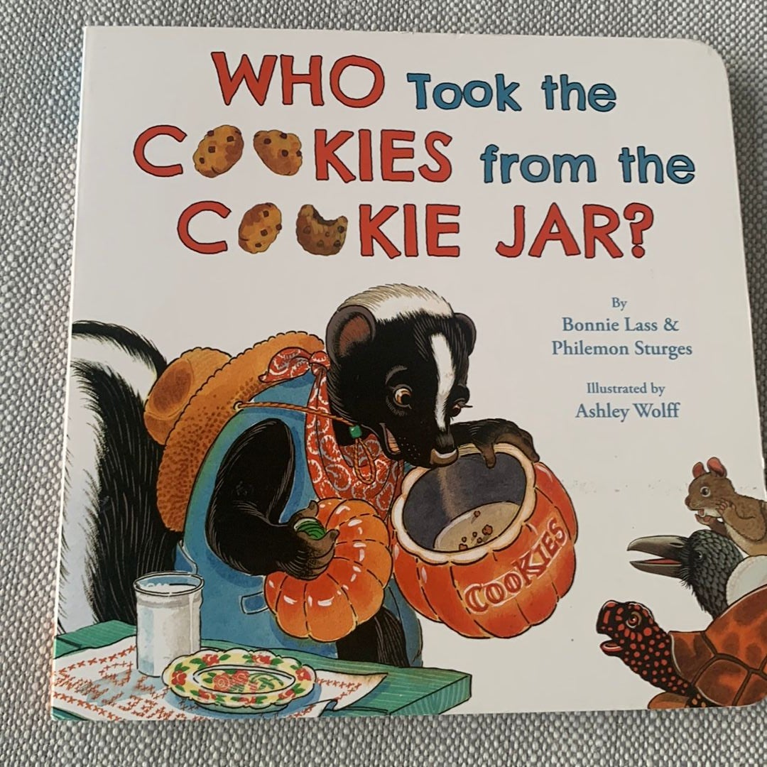 Who Took the Cookies from the Cookie Jar? by Bonnie Lass, Philemon Sturges
