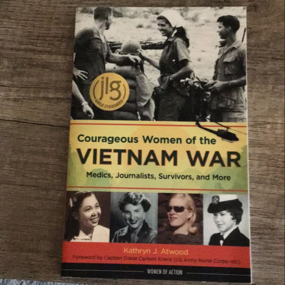 Courageous Women of the Vietnam War by Kathryn J. Atwood, Diane Carlson ...