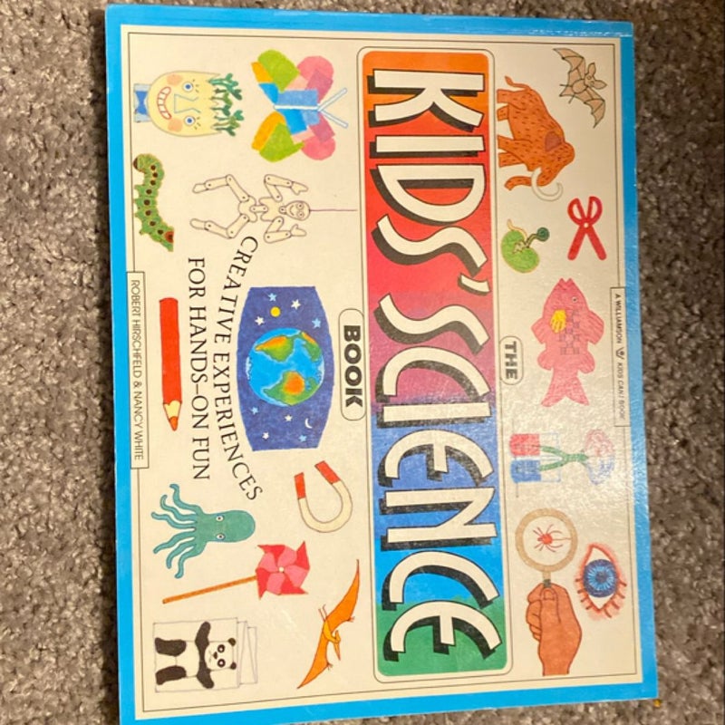 The Kids' Science Book by Robert Hirschfeld