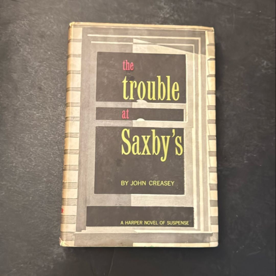 The Trouble at Saxby’s by John Creasey, Hardcover | Pangobooks