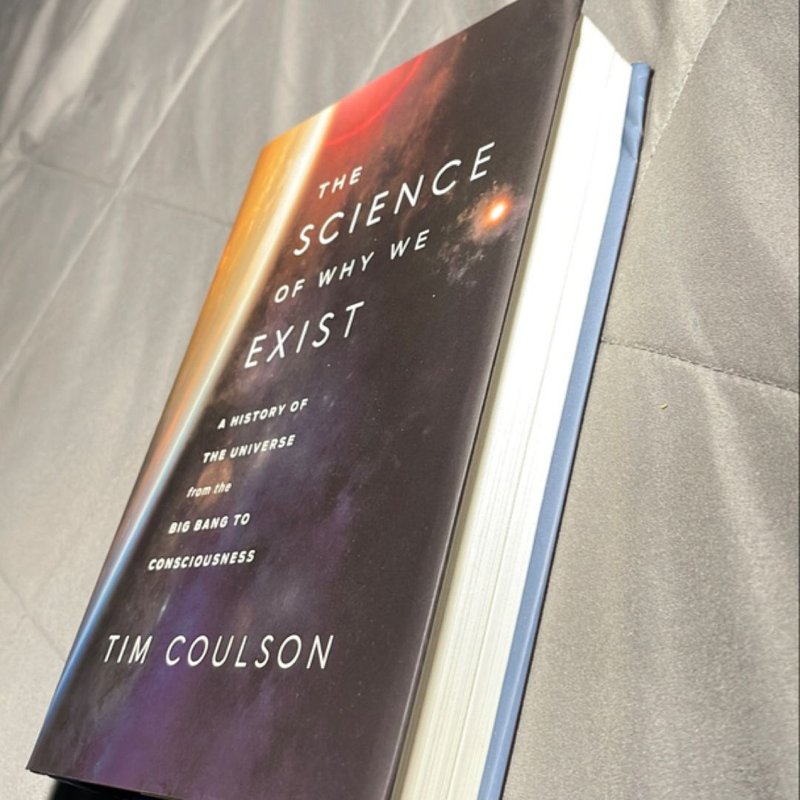 The Science of Why We Exist by Tim Coulson