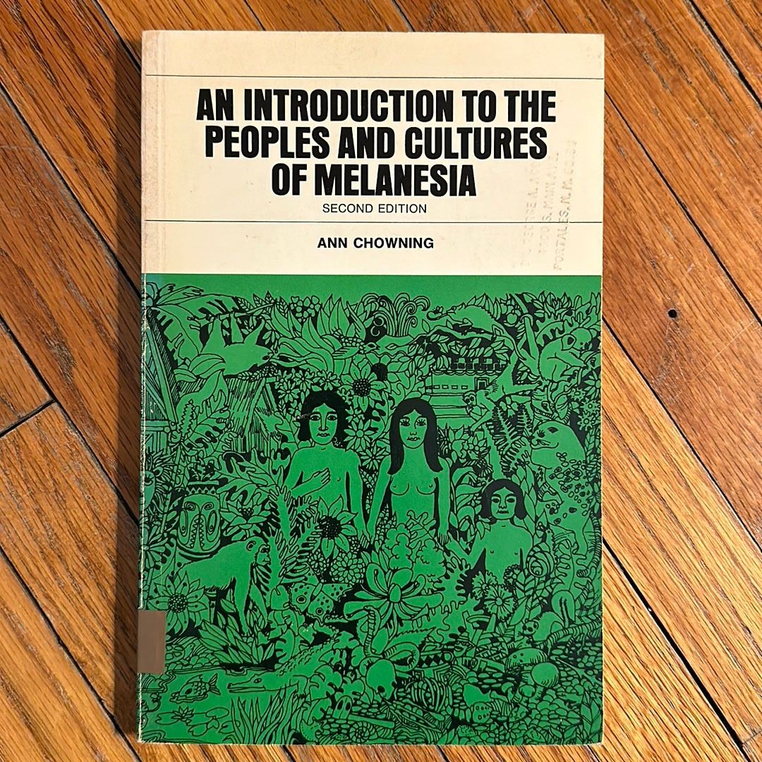 An Introduction to the Peoples and Cultures of Melanesia by Martha Ann ...